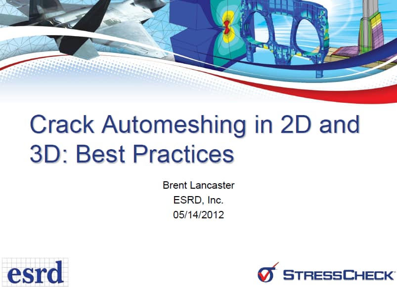 Helpful Hints and Tips: Automeshing Cracks in 2D and 3D - ESRD